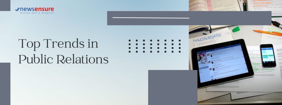 The Top Trends Shaping the Future of Public Relations